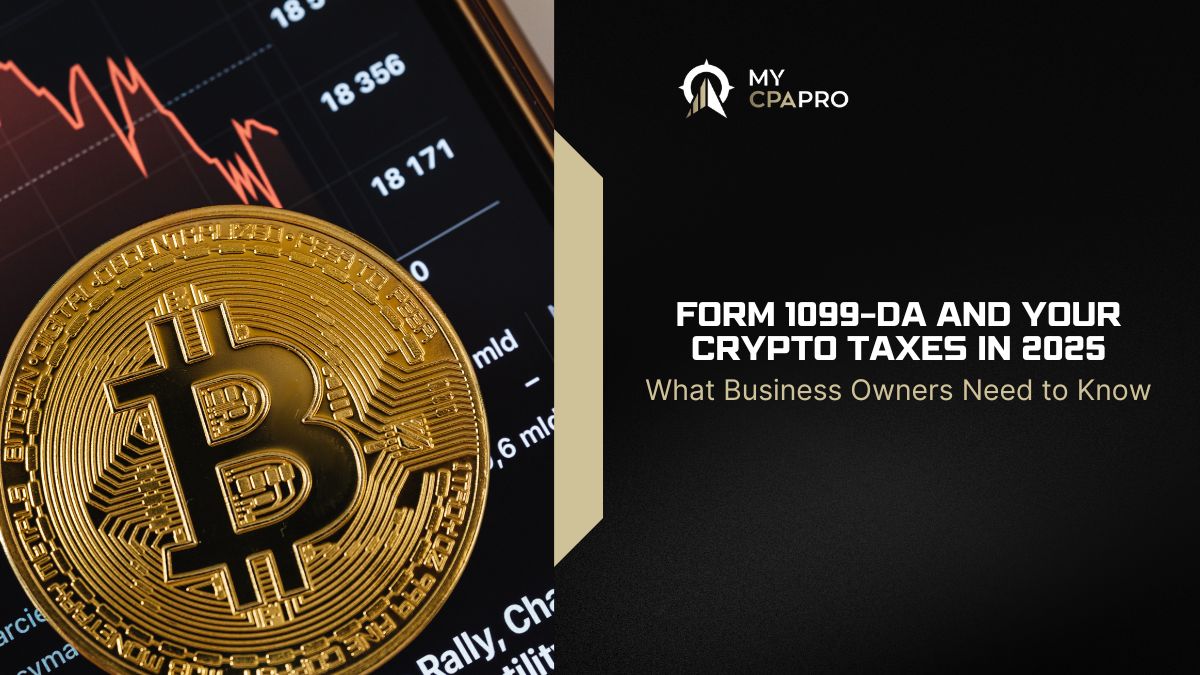 Form 1099-DA Crypto Taxes 2025 | My CPA Pro