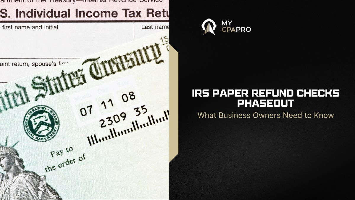 IRS paper refund checks phaseout: electronic refunds (2025–2026)